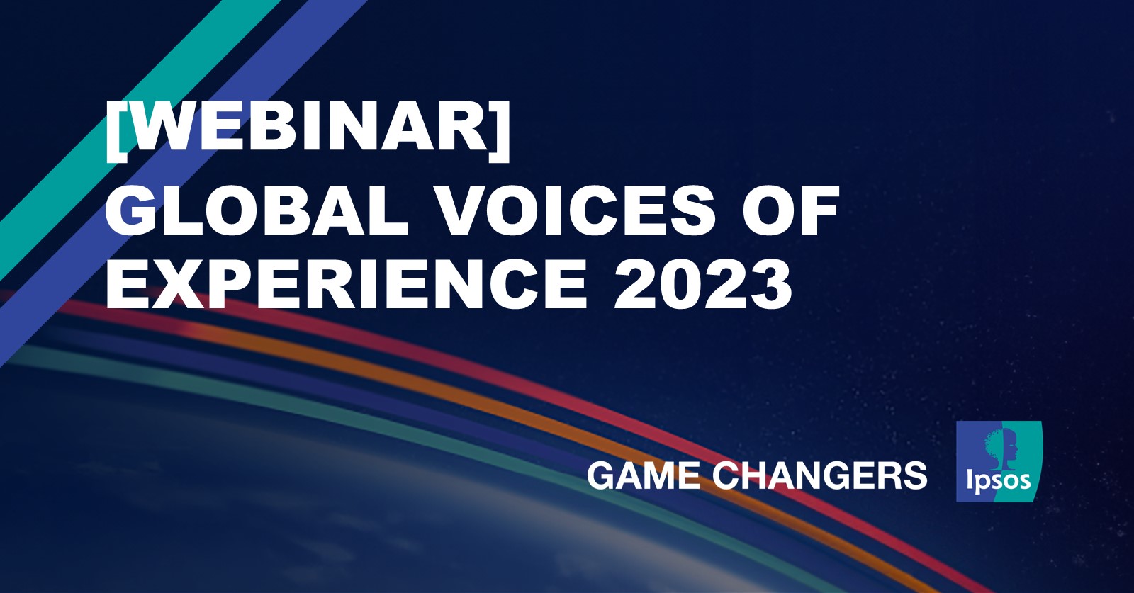 [WEBINAR RECORDING] Global Voices of Experience 2023 | Ipsos